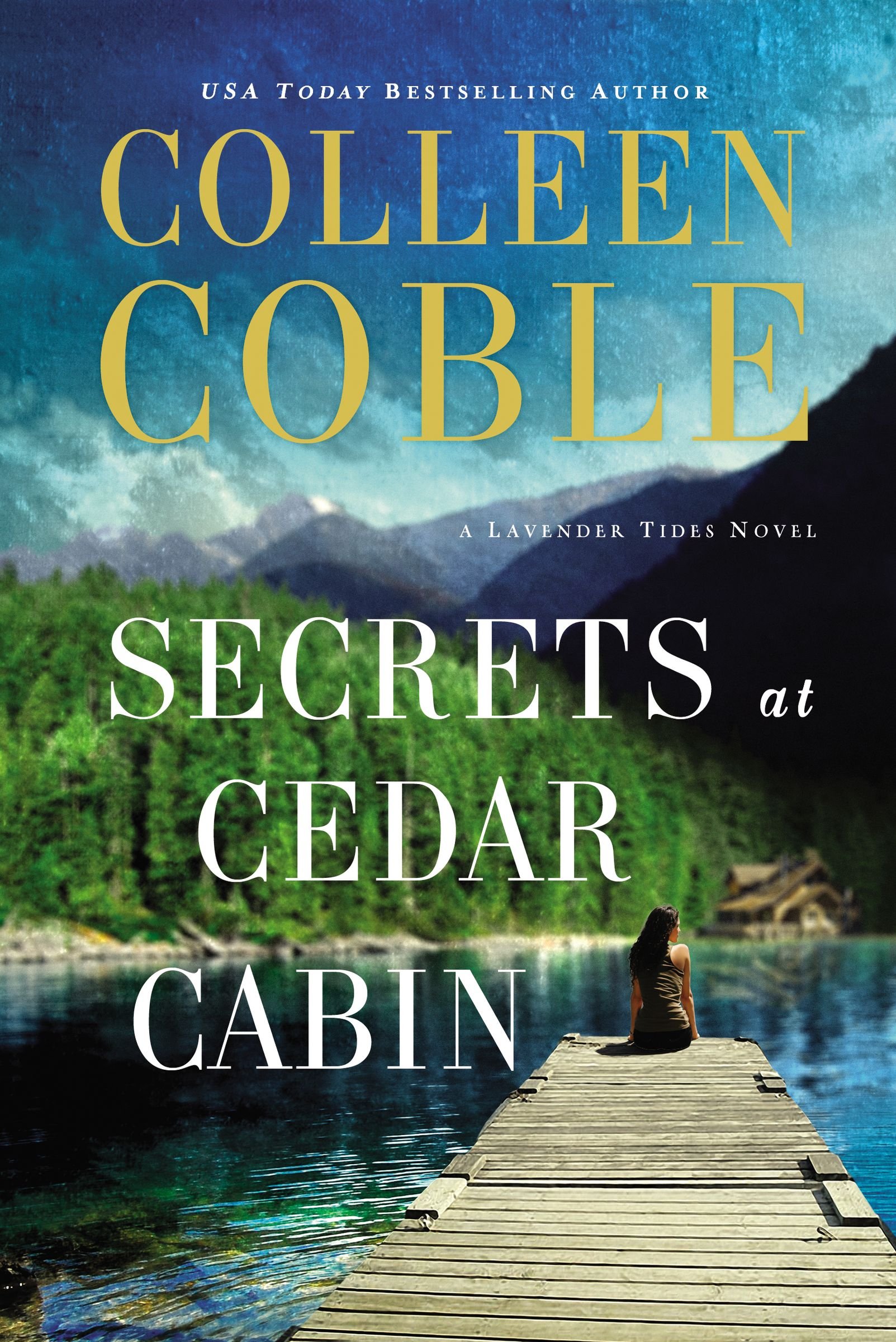 There Are Plenty of ‘Secrets at Cedar Cabin’ in Colleen Coble’s Latest ...